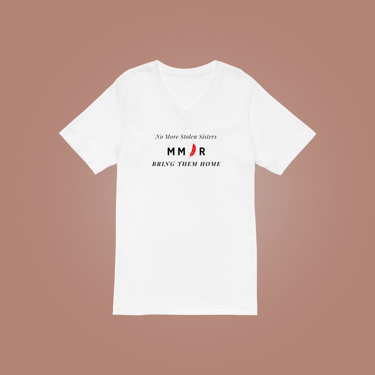 Bring Them Home MMIR • MMIW | Crew / V-Neck T-Shirt – No Assumptions